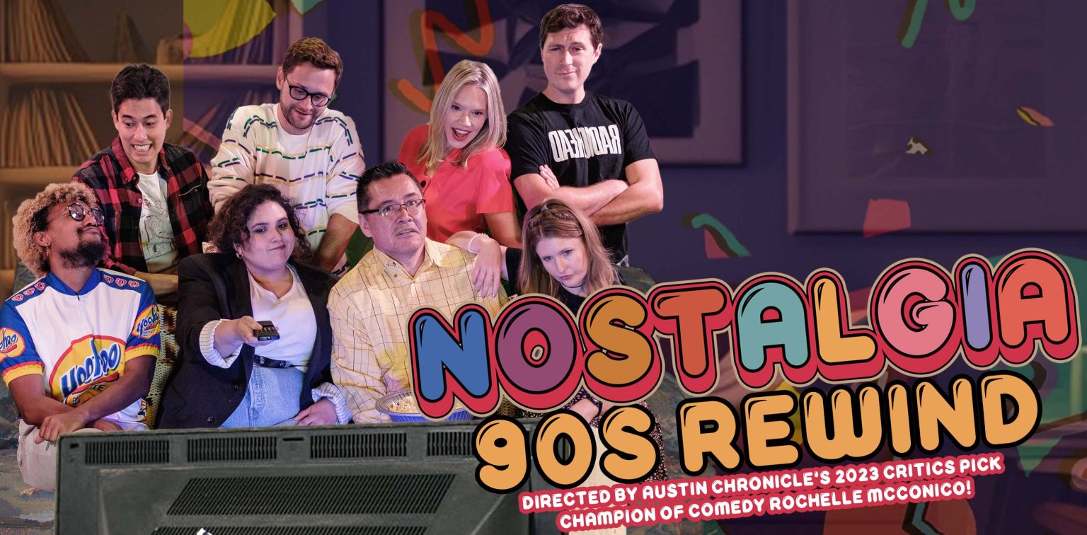 Nostalgia: 90s Rewind – Austin Improv Comedy Shows, Classes – The ...